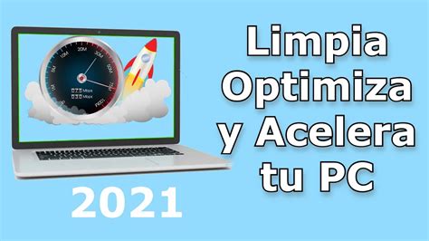Cómo LIMPIAR OPTIMIZAR Y ACELERAR mi PC SIN PROGRAMAS 2021 100