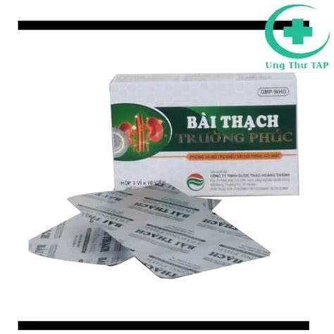 Bài thạch Trường Phúc Thuốc hỗ trợ điều trị sỏi thận sỏi mật