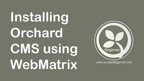 Installing Orchard Cms Orchard Beginner Youtube