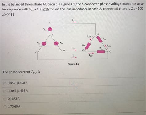 Solved In The Balanced Three Phase Ac Circuit In Figure 4 2