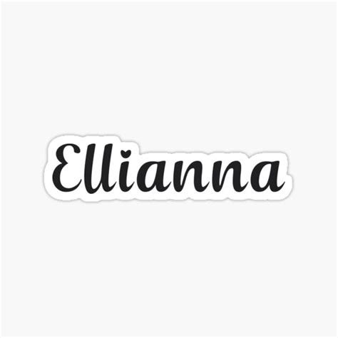 Ellianna Name Sticker For Sale By 99posters Redbubble