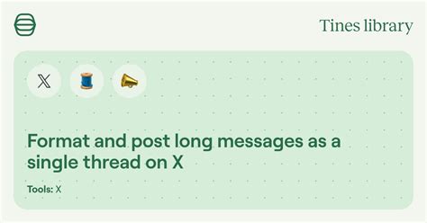 Format And Post Long Messages As A Single Thread On X Library Tines