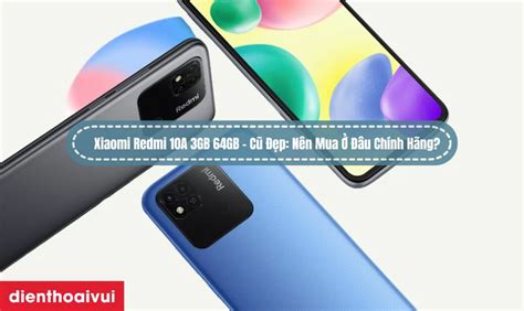 Xiaomi Redmi 10a 3gb 64gb Cũ Đẹp Chính Hãng Lấy Liền