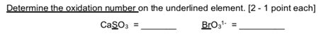 Solved Determine The Oxidation Number On The Underlined