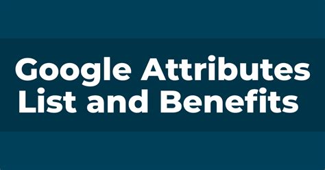 Google Attributes List And Benefits Reviewgrower