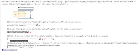 Solved A Capacitor Is Constructed From Two Square Metallic
