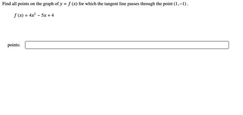 Find All Points On The Graph Of Y F X For Which The Chegg