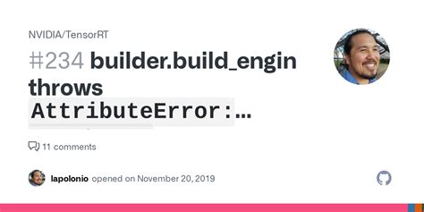 builder build engine throws `attributeerror enter ` · issue 234 · nvidia tensorrt · github