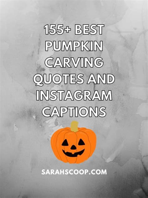 155 Best Pumpkin Carving Quotes And Instagram Captions