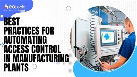 Best Practices For Automating Access Control In Manufacturing Plants
