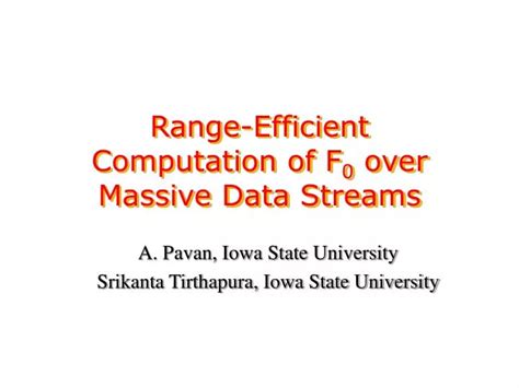 Ppt Range Efficient Computation Of F 0 Over Massive Data Streams Powerpoint Presentation Id