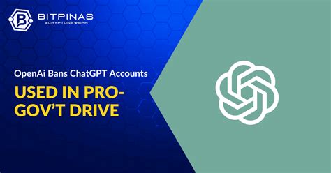 Nabuking Openai Axes Pinoy Firm Using Chatgpt To Generate Pro Govt Comments Bitpinas