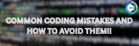 How To Avoid Common Coding Mistakes Coding Club Sr University Posted