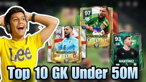 Top 10 Best Gk Under 50m Coins Ea Fc Mobile Youtube