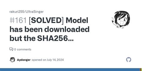 Solved Model Has Been Downloaded But The Sha256 Checksum Does Not