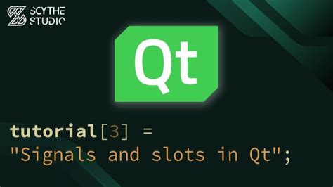 Signals And Slots In Qt Qt Qml Tutorial 3 Scythe Studio Scythe Studio