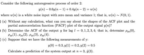 Consider The Following Autoregressive Process Of