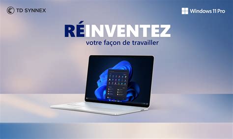 Réinventez Votre Façon De Travailler Avec Windows 11