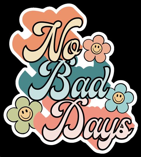 No Bad Days Sticker Custom Art Sticker Made By Bliss Etsy