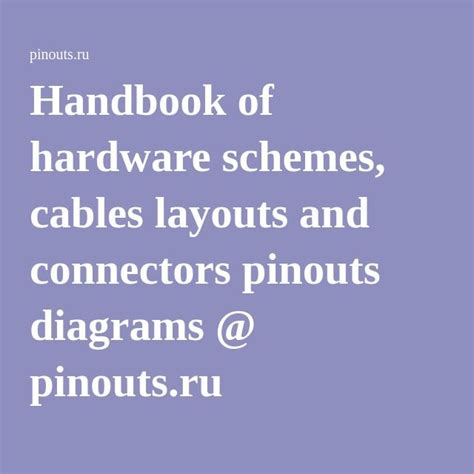 Handbook Of Hardware Schemes Cables Layouts And Connectors Pinouts Diagrams