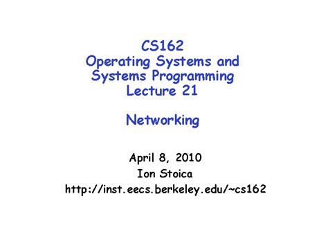 Cs 162 Operating Systems And Systems Programming Lecture