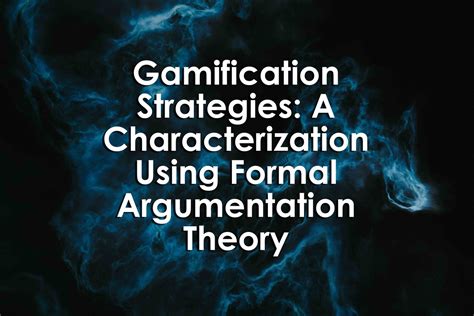 Gamification Strategies A Characterization Using Formal Argumentation