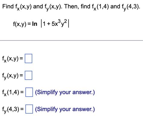 Solved Find Fx X Y And Fy X Y Then Find Fx 1 4 And Chegg
