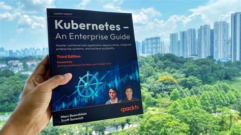 book review kubernetes an enterprise guide third edition techbeatly