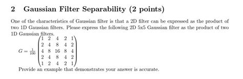 Solved One Of The Characteristics Of Gaussian Filter Is That