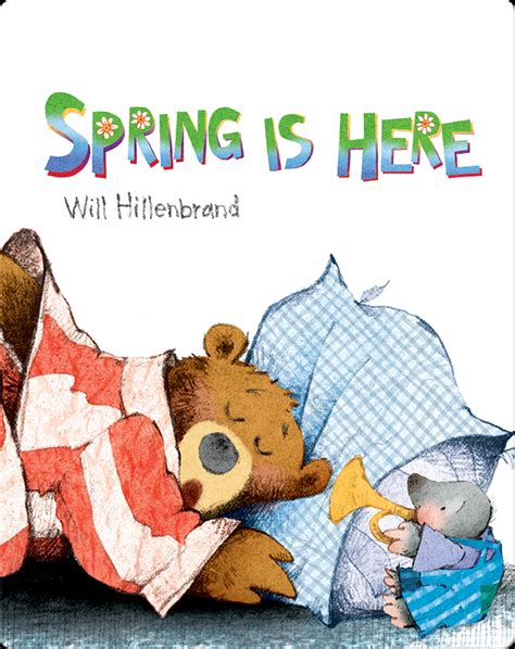 Spring Is Here Book By Will Hillenbrand Epic
