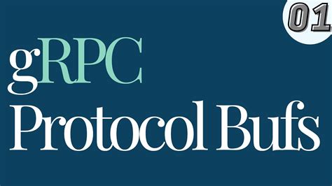 Grpc And Protocol Buffers 1 Introduction To Grpc And Protobufs Youtube