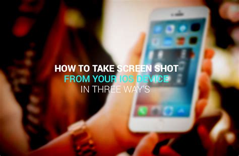 Three Ways Taking ScreenShot IOS Device Without Using An App