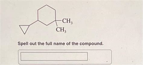 Solved Spell Out The Full Name Of The Compound Spell Out Chegg Com