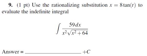 Solved Use The Rationalizing Substitution X 8tan T To