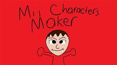 Mii Characters Maker Joshdoesamazingcontent2008 Studios Wiki Fandom