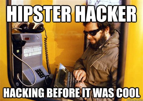Hipster Hacker Memes Quickmeme