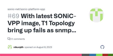 With Latest Sonic Vpp Image T1 Topology Bring Up Fails As Snmpd Exits