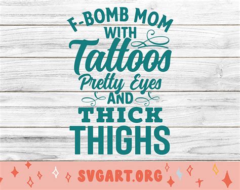 F Bomb Mom With Tattoos Pretty Eyes And Thick Thighs Svg Free Svg