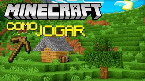 ️ Como Jogar Minecraft Tutorial Completo Para Iniciantes Youtube