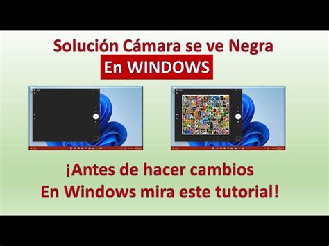 Solucion Camara Pantalla Negra En Windows Off