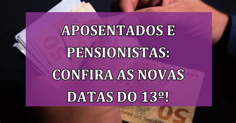 Aposentados E Pensionistas Confira As Novas Datas Do 13º Salário 2024