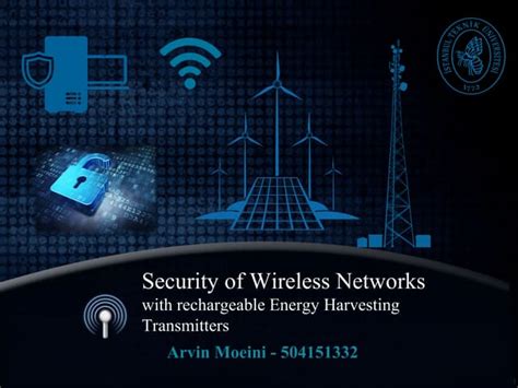 Security Of Wireless Networks With Rechargeable Energy Harvesting Transmitters Ppt