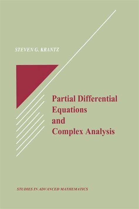 Partial Differential Equations And Complex Analysis Ebook Steven G