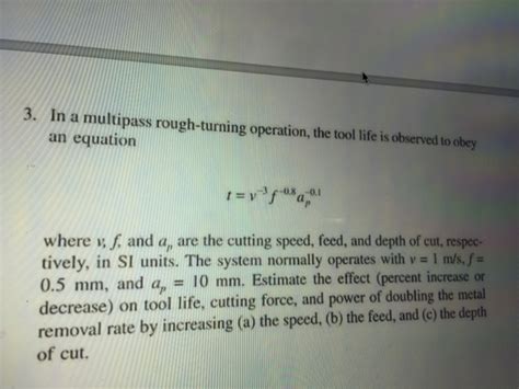 Solved 3 In A Multipass Rough Turning Operation The Tool