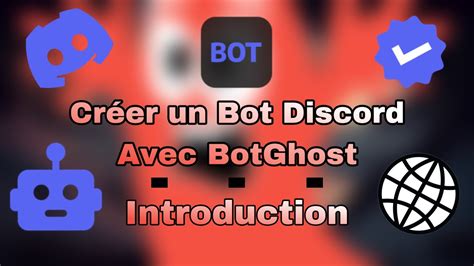 Comment Créer Un Bot Discord Avec Botghost Vidéo Introduction