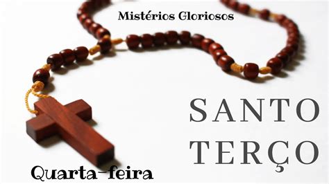Santo Terço Mistérios Gloriosos Quarta Feira Youtube