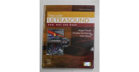 Vascular Ultrasound How Why And When By Abigail Thrush Colin Deane 2010 Arhiva Okazii Ro