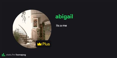 Abigail S Stats Streams And More Stats Fm