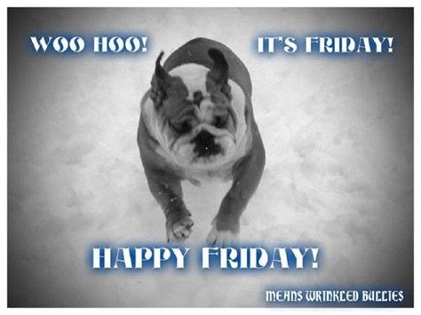 Woo Hoo Its Friday Happy Friday