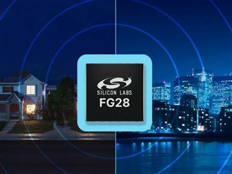 Silicon Labs Fg28 Integrates Dual Band Sub Ghz Ble Radio With Machine Learning Accelerator
